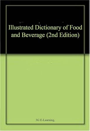 Illustrated Dictionary of Food and Beverage (2nd Edition) : Amazon.in ...