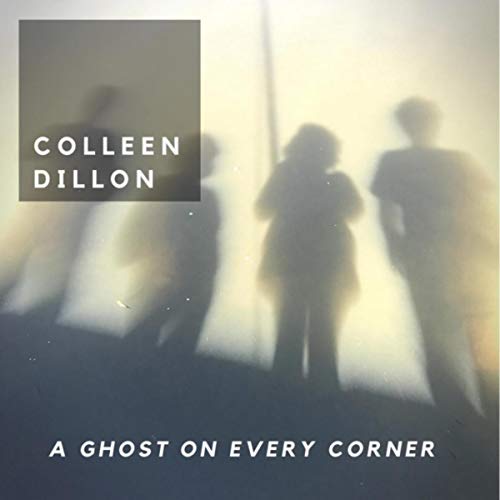 Play A Ghost on Every Corner by Colleen Dillon on Amazon Music