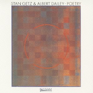 GETZ,STAN / DAILEY,ALBERT - Poetry - Amazon.com Music
