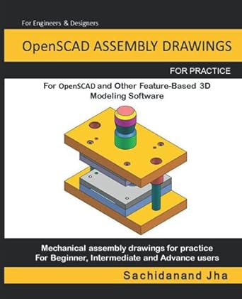 OpenSCAD ASSEMBLY DRAWINGS: Assembly Practice Drawings For OpenSCAD and Other Feature-Based 3D ...