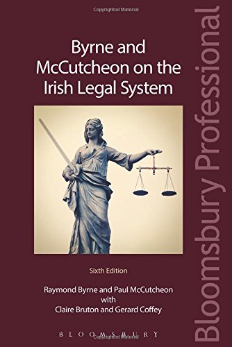 Byrne and McCutcheon on the Irish Legal System: Written by Raymond ...