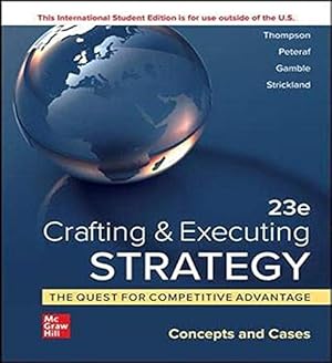 Crafting & Executing Strategy: The Quest for Competitive Advantage ...