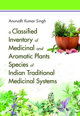 Buy A Classified Inventory of Medicinal and Aromatic Plants Species of ...