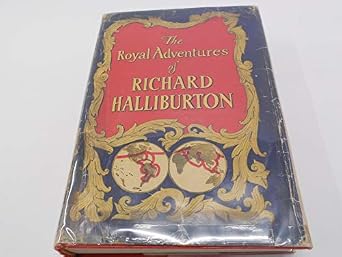 The Royal Adventures of Richard Halliburton: Books - Amazon.ca