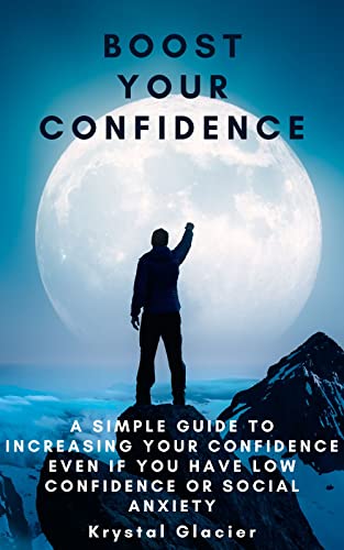 Amazon.com: Boost Your Confidence: A Simple Guide to Increasing Your ...