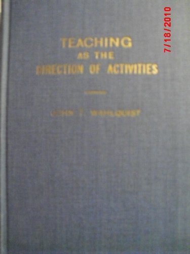 Teaching as the Direction of Activities: John T. Wahlquist: Amazon.com ...