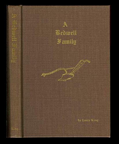 A Bedwell family: Robert Bedwell, Sr., fourteen generations of his ...