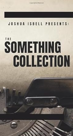 Amazon.com: Joshua Isbell Presents The Something Collection ...