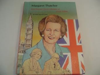 Margaret Thatcher: First Woman Prime Minister of Great Britain (People ...