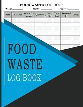 Food Waste Log Book: Daily Kitchen Log Book | Kitchen Safety Management ...