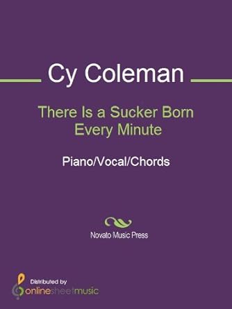 There Is a Sucker Born Every Minute - Kindle edition by Cy Coleman ...