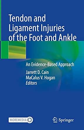 Tendon and Ligament Injuries of the Foot and Ankle: An Evidence-Based ...