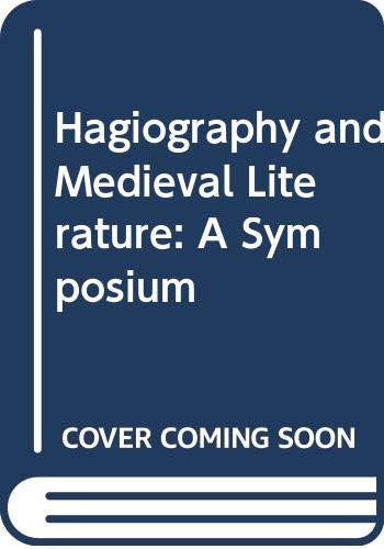 Hagiography and Medieval Literature: A Symposium (English, French and ...