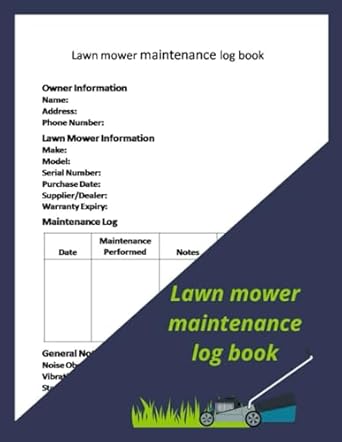 Lawn mower maintenance log book: Lawn mower maintenance and machine ...