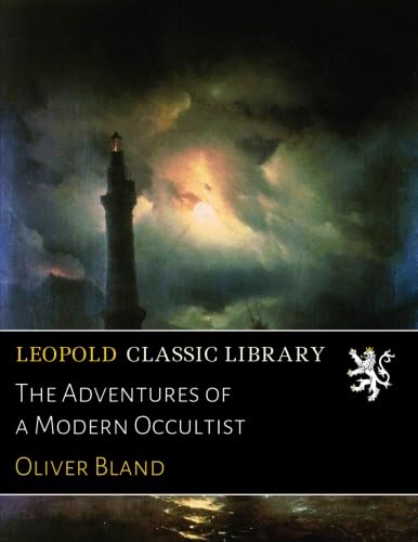 The Adventures of a Modern Occultist: Bland, Oliver: Amazon.com: Books