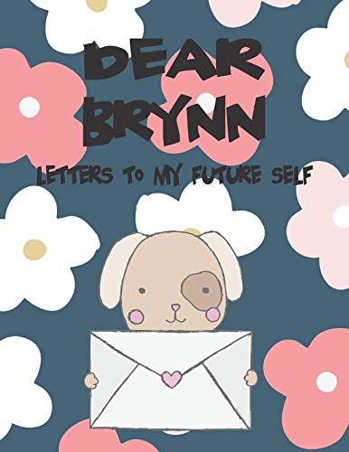 Dear Brynn, letters to my future self: A Girl's Thoughts (Preserve the ...