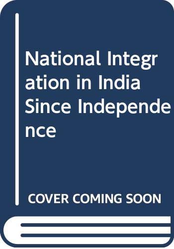 National Integration in India Since Independence: Prof. C.P. Barthwal ...