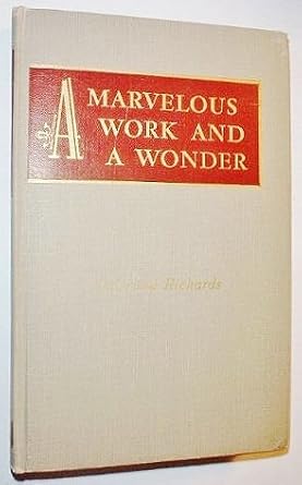 A Marvelous Work and a Wonder: LeGrand Richards: Amazon.com: Books