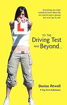 To the Driving Test and Beyond. . .: Atwell, Denise: 9781412084239 ...