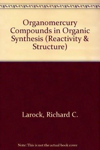 Organomercury Compounds in Organic Synthesis (Reactivity & Structure ...