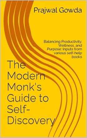 The Modern Monk's Guide to Self-Discovery: Balancing Productivity ...