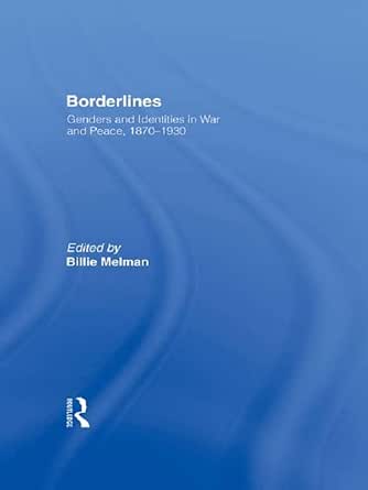 Borderlines: Genders and Identities in War and Peace 1870-1930 eBook ...