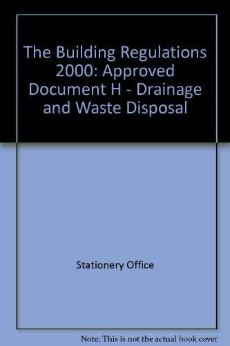 The Building Regulations 2000: Approved Document, H Drainage And Waste ...
