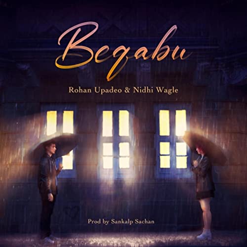 Beqabu by Rohan Upadeo & Nidhi Wagle on Amazon Prime Music