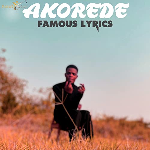 Écouter Akorede par Famous Lyrics sur Amazon Music Unlimited
