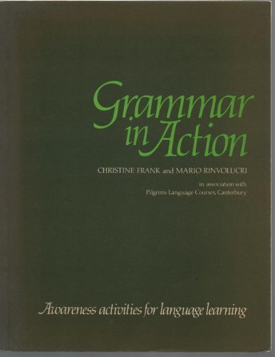 Grammar in Action: Awareness Activities for Language Learning (Language ...