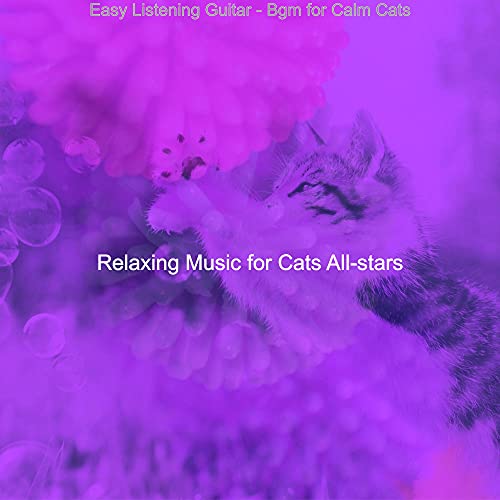 Easy Listening Guitar - Bgm for Calm Cats de Relaxing Music for Cats ...