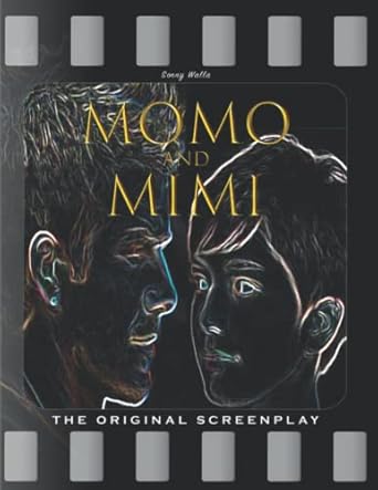 MOMO AND MIMI: The Original Screenplay: Walla, Sonny: 9798360454427: Amazon.com: Books