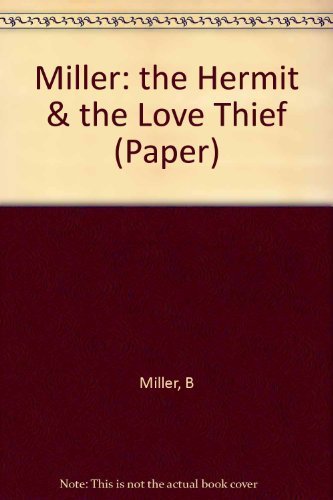 The Hermit and the Love-Thief: Sanskrit Poems of Bhartrihari and ...