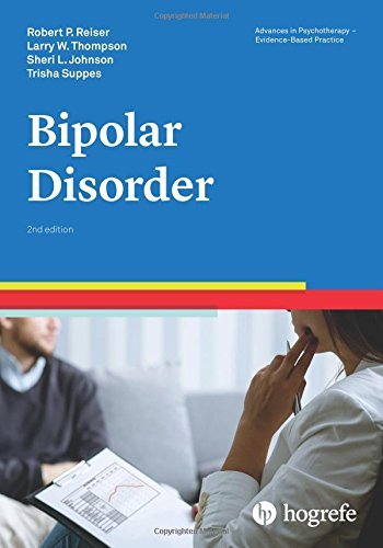 Bipolar Disorder, 2nd edition, a volume in the Advances in ...