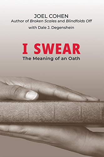 I Swear The Meaning Of An Oath Kindle Edition By Cohen Joel Degenshein Dale J i-swear-the-meaning-of-an-oath-kindle-edition-by-cohen-joel-degenshein-dale-j