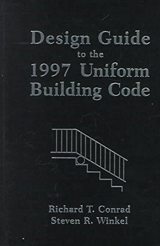 [Design Guide to the 1997 Uniform Building Code] (By: Richard T. Conrad ...