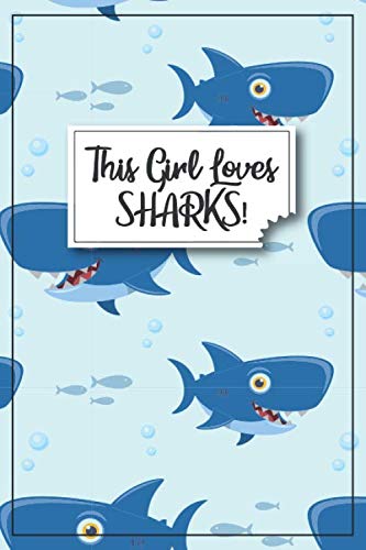Shark Journal - Shark Gifts: This Girl Loves Sharks: Shark Notebook ...