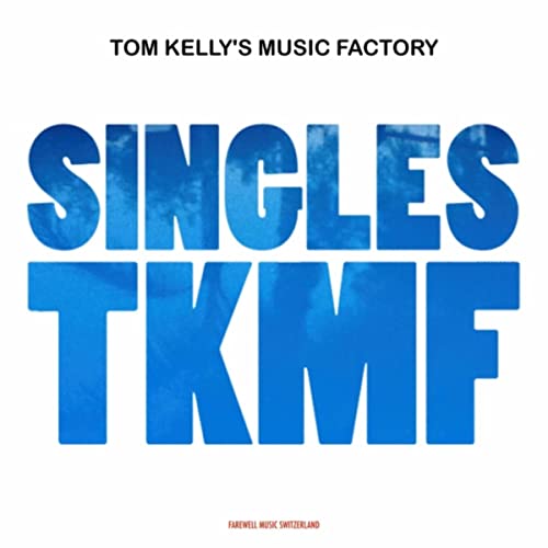 Amazon.com: Singles TKMF (Expanded Edition) : Tom Kelly's Music Factory ...
