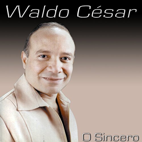 Play O Sincero by Waldo César on Amazon Music