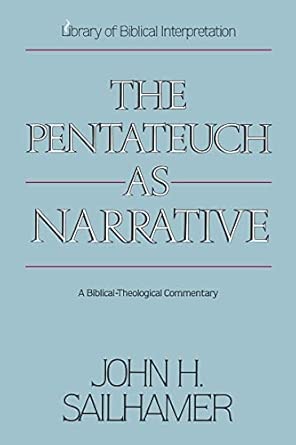 The Pentateuch as Narrative: A Biblical-Theological Commentary ...