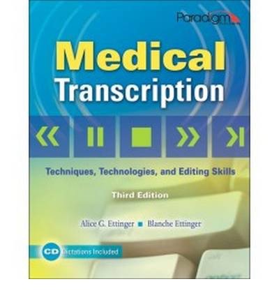 Medical Transcription: Techniques, Technologies, and Editing Skills ...