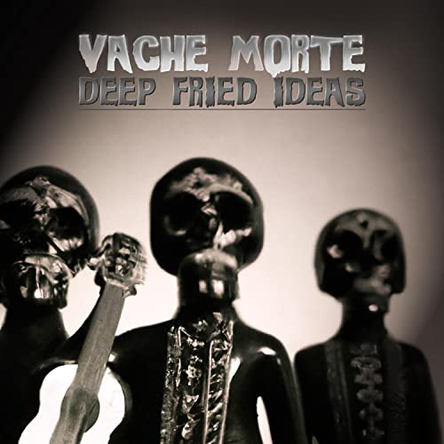 Play Deep Fried Ideas by Vache Morte on Amazon Music