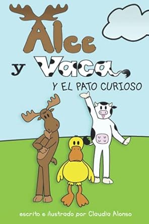 Amazon.com: Alce y Vaca y el pato curioso (Spanish Edition ...