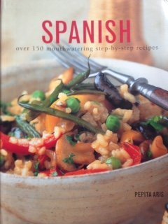 Spanish : Over 150 Mouthwatering Step-by-Step Recipes.: Amazon.co.uk ...