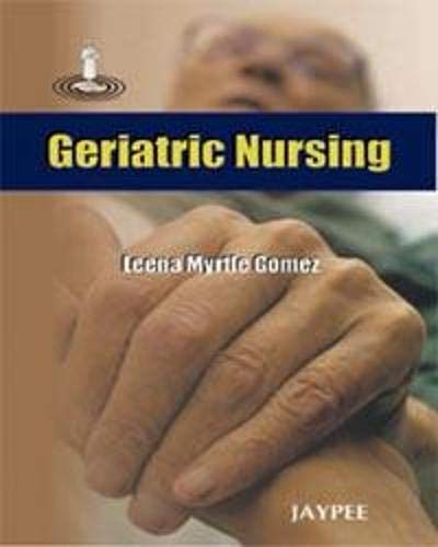 Geriatric Nursing: 9788184486278: Medicine & Health Science Books ...