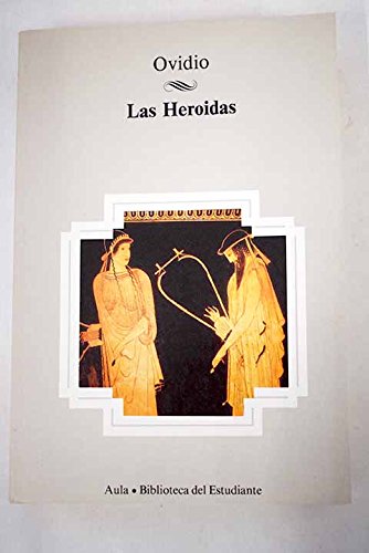 Las Heroidas: Traducidas En Verso Castellano Por Diego De mexia ...