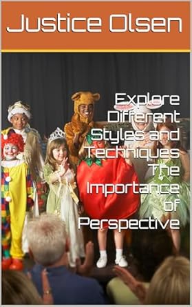 Explore Different Styles and Techniques The Importance of Perspective ...