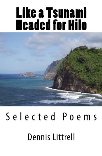 Amazon.com: Like a Tsunami Headed for Hilo: Selected Poems eBook ...