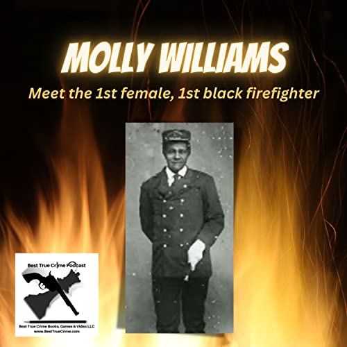 Molly Williams - the first black person, and woman to serve as a firefighter | Best True Crime ...