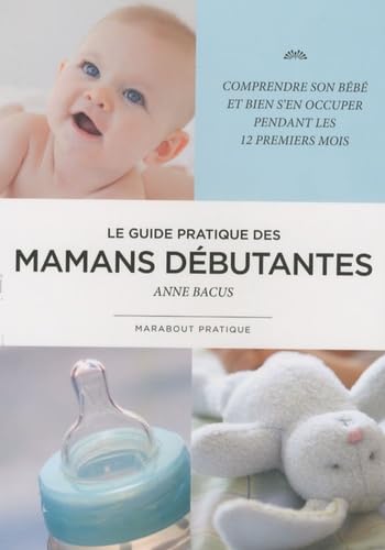 Amazon.com: Le guide pratique des mamans débutantes: 9782501051736 ...